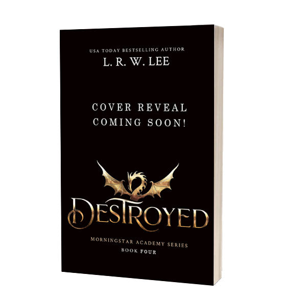 Destroyed, Book Four – L. R. W. Lee